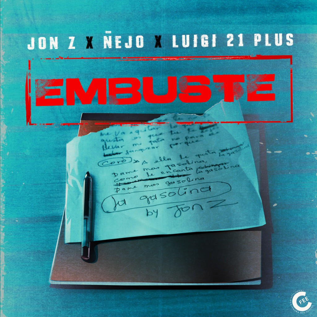 “EMBUSTE” LO NUEVO DE JON Z X ÑEJO X LUIGI 21 PLUS - LimYueng